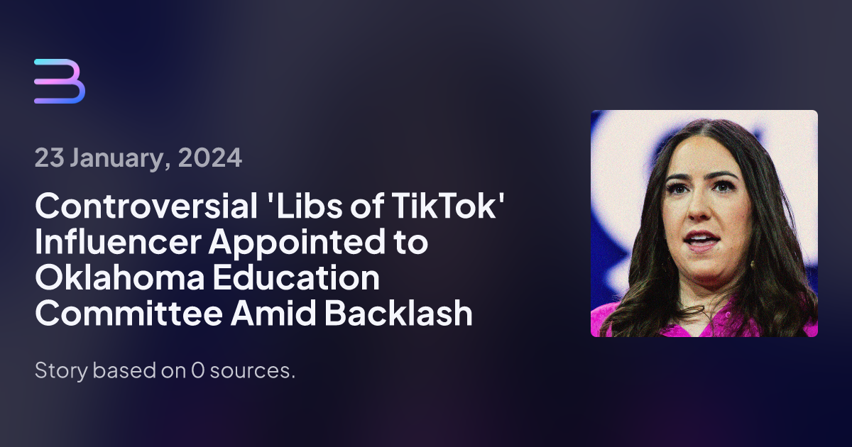 Controversial Libs Of Tiktok Influencer Appointed To Oklahoma