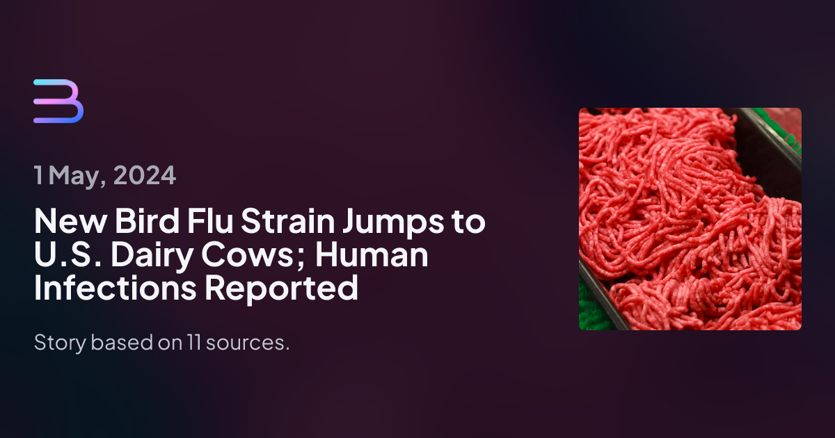 New Bird Flu Strain Jumps to U.S. Dairy Cows; Human Infections Reported ...