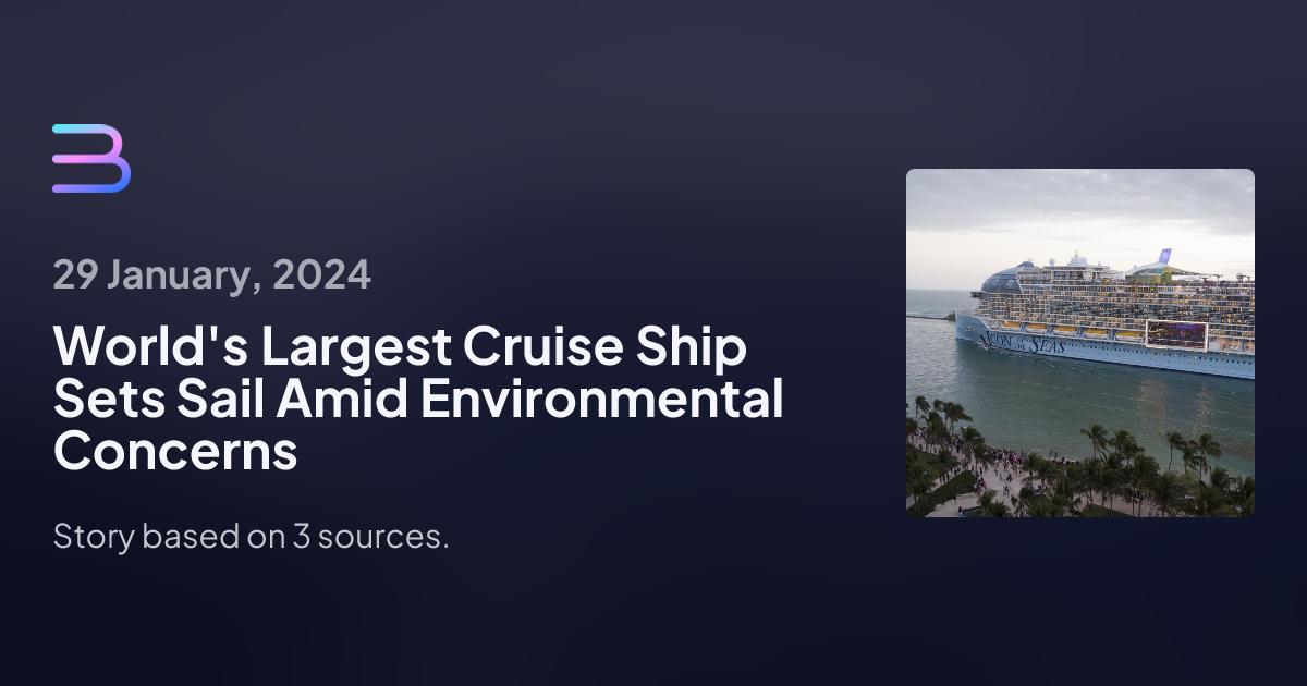 Worlds Largest Cruise Ship Sets Sail Amid Environmental Concerns Brief 3104