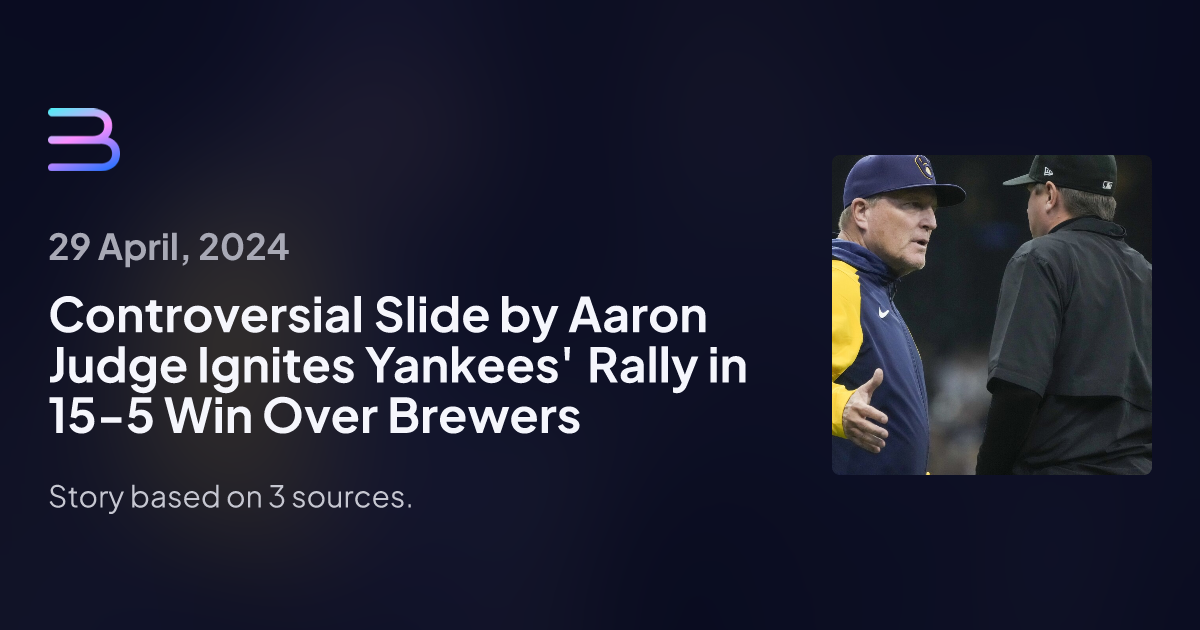 Controversial Slide by Aaron Judge Ignites Yankees' Rally in 15-5 Win ...