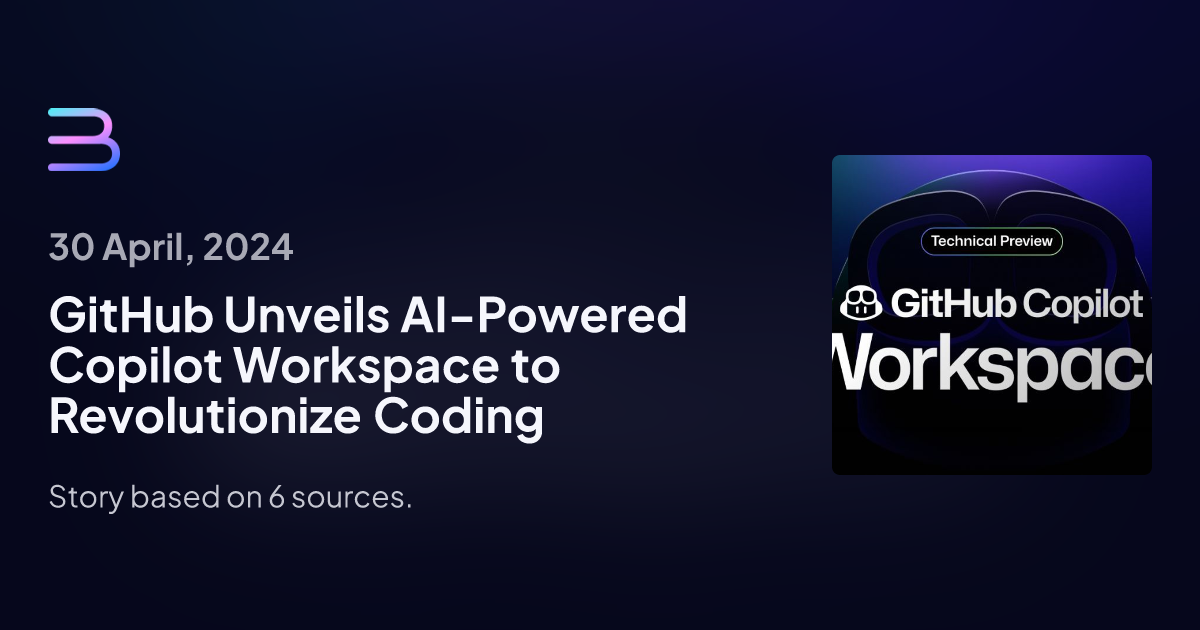 Github Unveils Ai Powered Copilot Workspace To Revolutionize Coding Brief