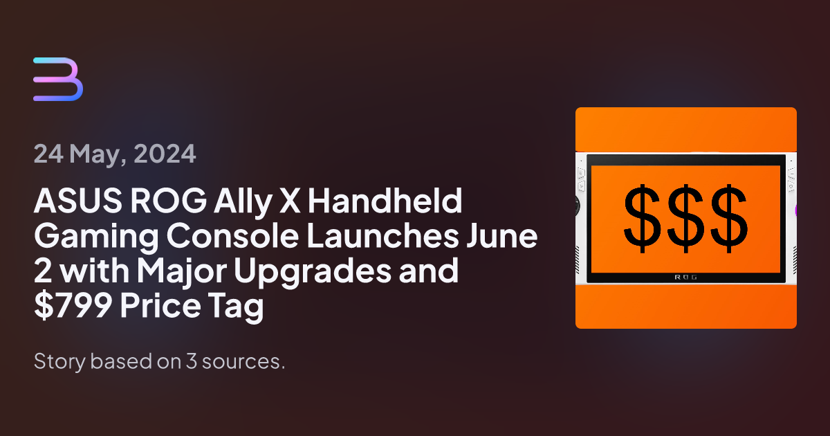ASUS ROG Ally X Handheld Gaming Console Launches June 2 with Major ...