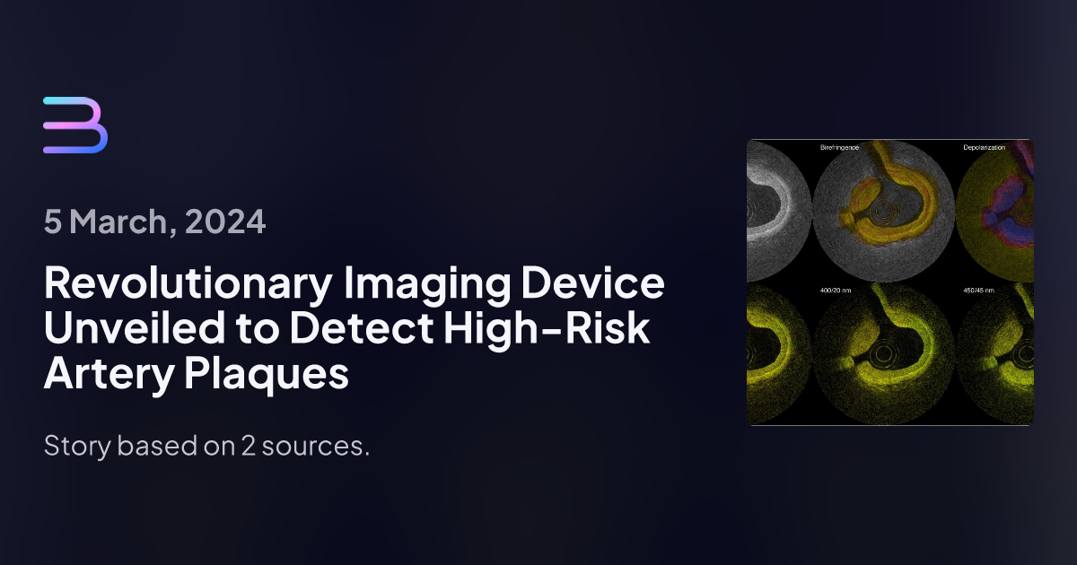 Revolutionary Imaging Device Unveiled to Detect High-Risk Artery ...