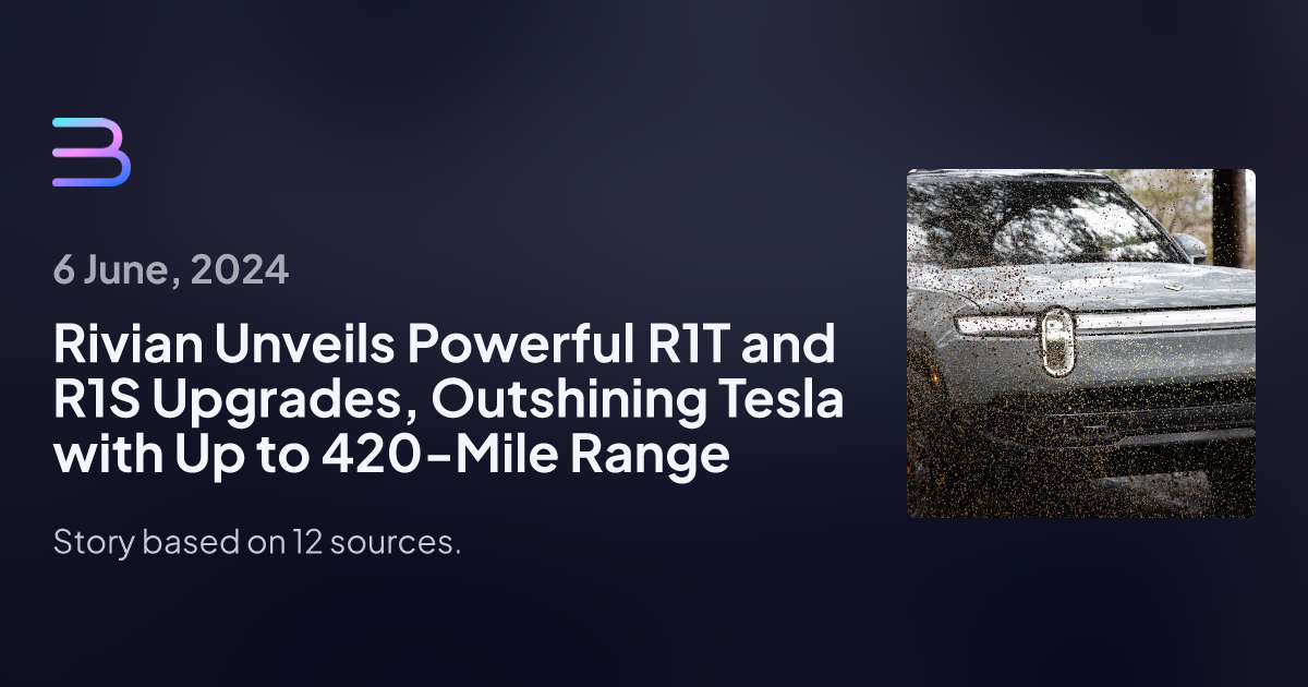 Rivian Unveils Powerful R1T and R1S Upgrades, Outshining Tesla with Up ...