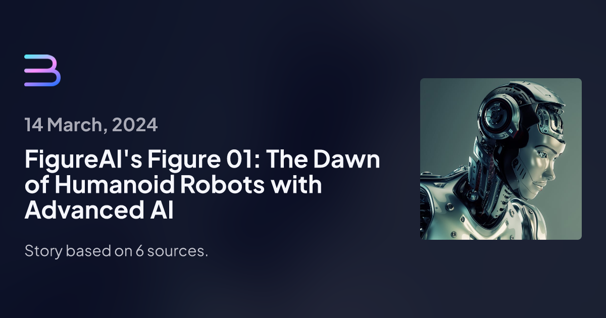 FigureAI's Figure 01: The Dawn of Humanoid Robots with Advanced AI | Brief