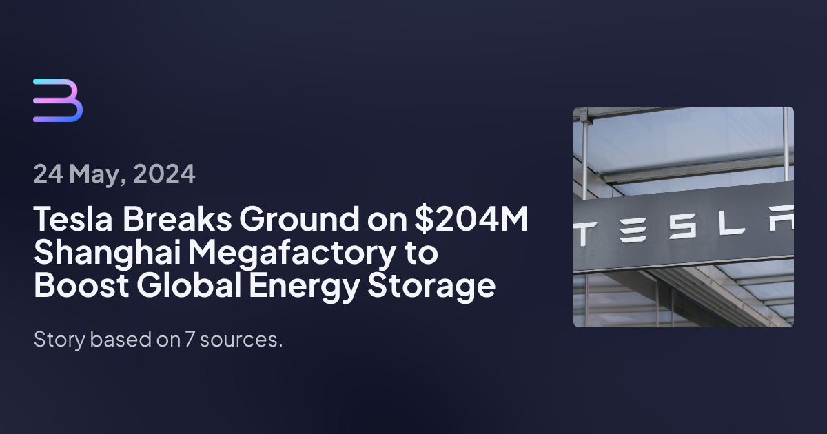 Tesla Breaks Ground on $204M Shanghai Megafactory to Boost Global ...