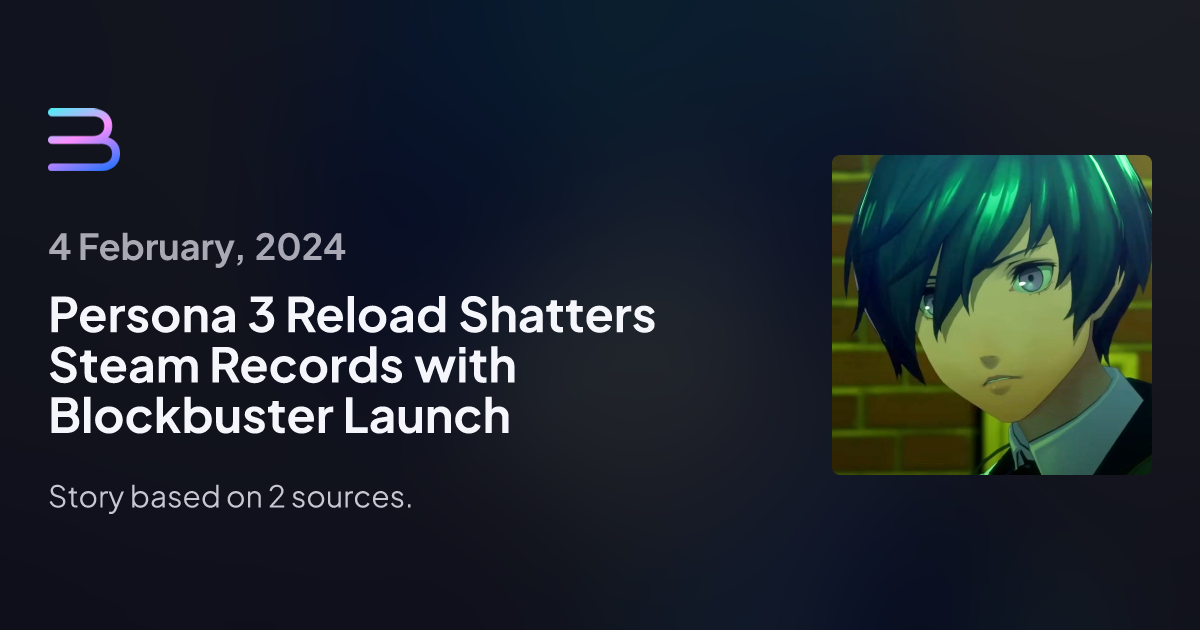 Persona 3 Reload Shatters Steam Records with Blockbuster Launch | Brief