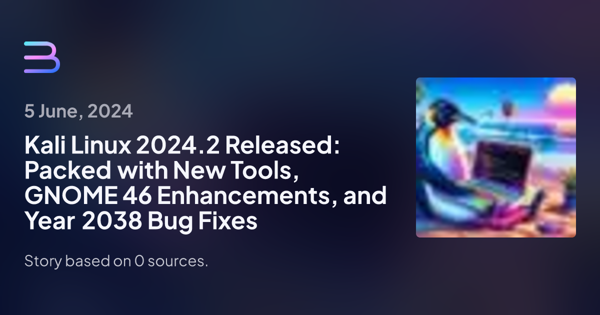 Kali Linux 2024.2 Released: Packed with New Tools, GNOME 46 ... Kali Linux 2024.2 Released: Packed with New Tools, GNOME 46 ...