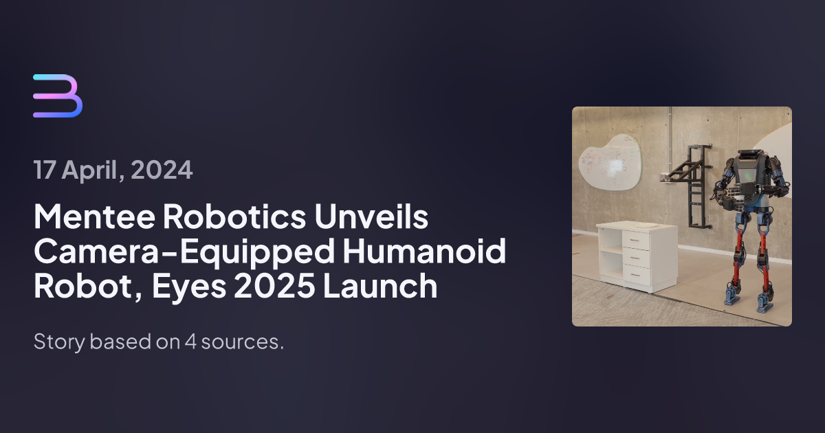 Mentee Robotics Unveils Camera-Equipped Humanoid Robot, Eyes 2025 ... Mentee Robotics Unveils Camera-Equipped Humanoid Robot, Eyes 2025 ...
