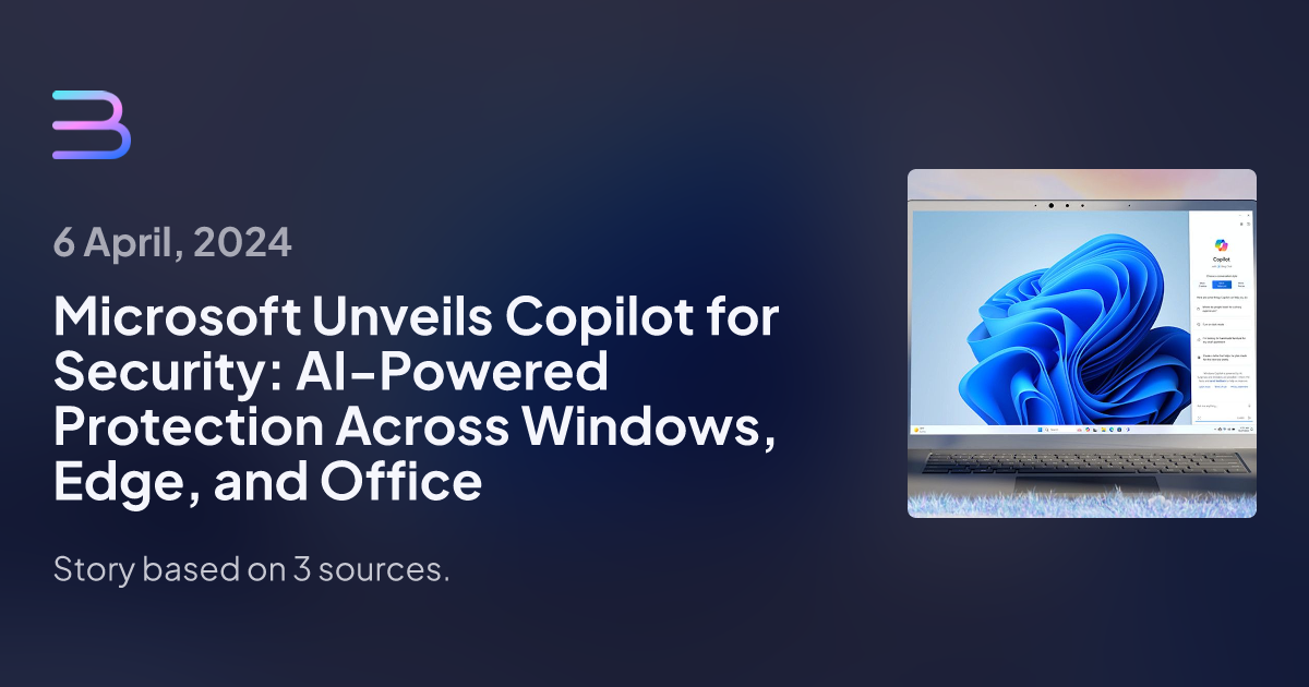 Microsoft Unveils Copilot for Security: AI-Powered Protection Across ...