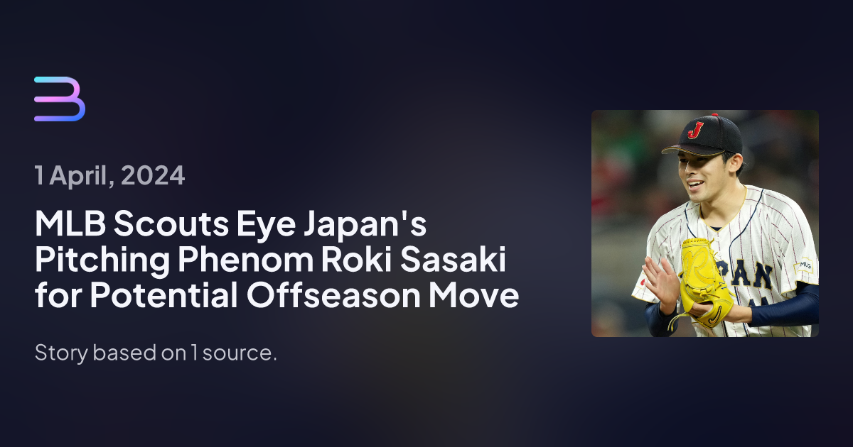 MLB Scouts Eye Japan's Pitching Phenom Roki Sasaki for Potential ...