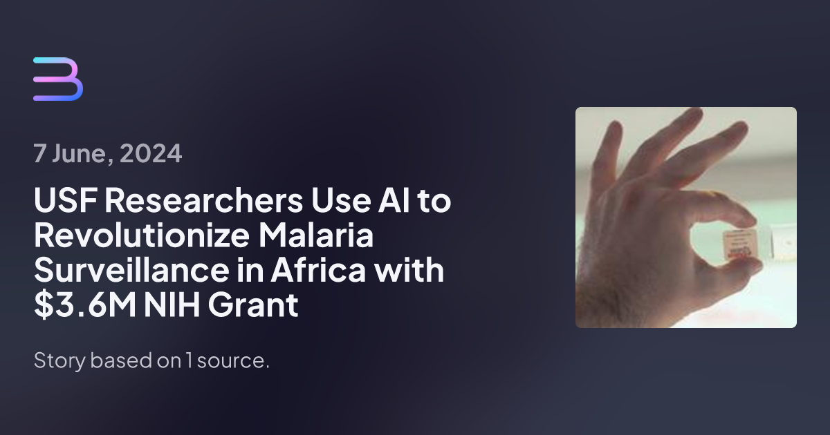 USF Researchers Use AI to Revolutionize Malaria Surveillance in Africa with $3.6M NIH Grant | Brief