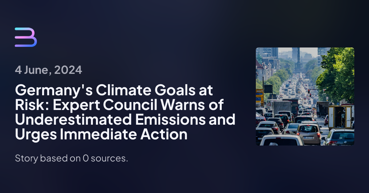 Germany's Climate Goals at Risk: Expert Council Warns of Underestimated ...