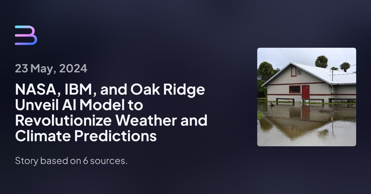 NASA, IBM, and Oak Ridge Unveil AI Model to Revolutionize Weather and ...