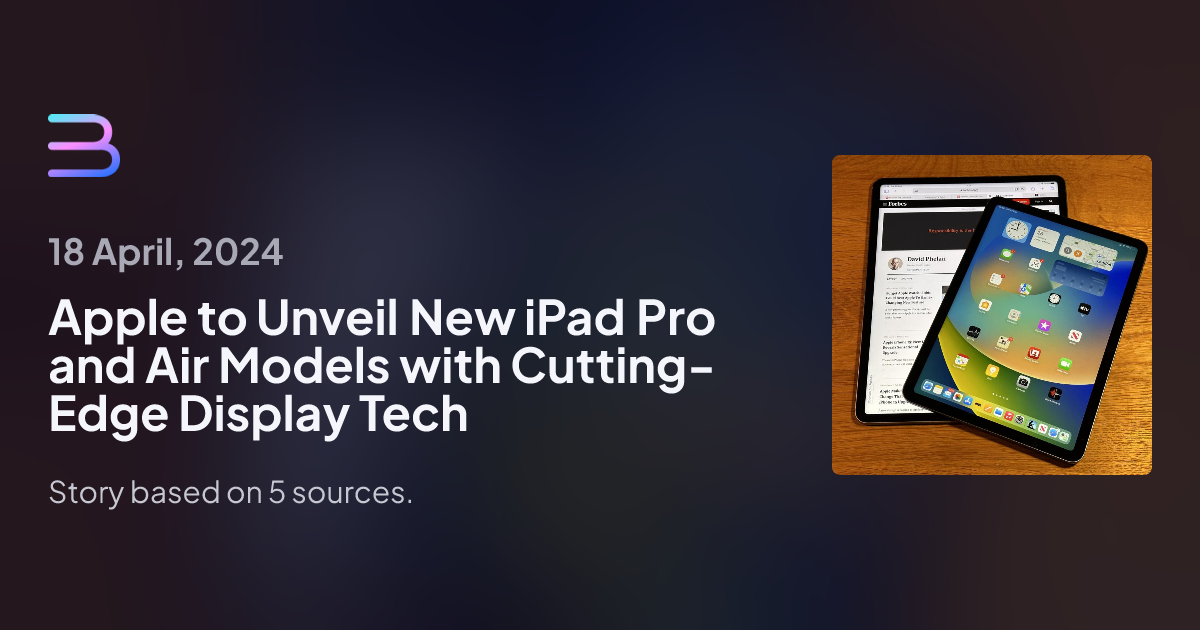 Apple to Unveil New iPad Pro and Air Models with Cutting-Edge Display ...