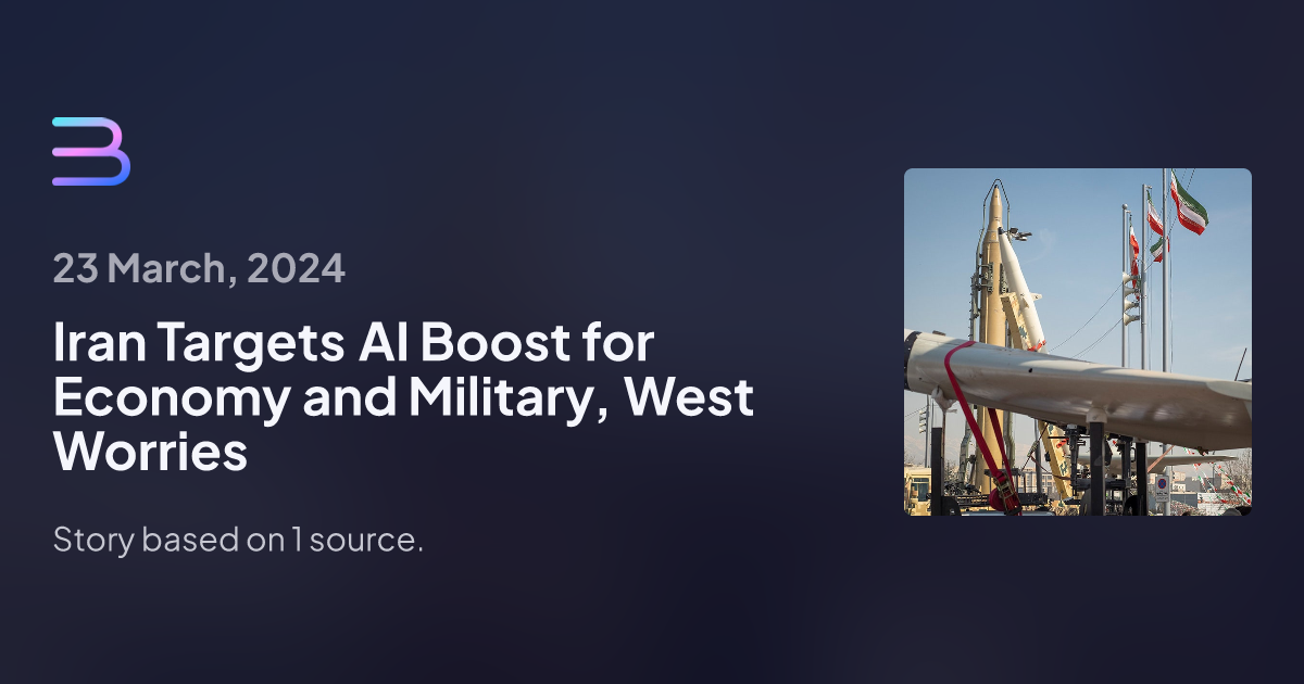 Iran Targets AI Boost for Economy and Military, West Worries | Brief