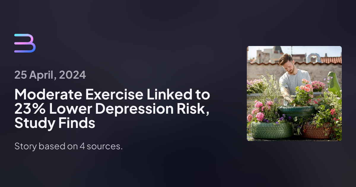 Moderate Exercise Linked to 23% Lower Depression Risk, Study Finds | Brief