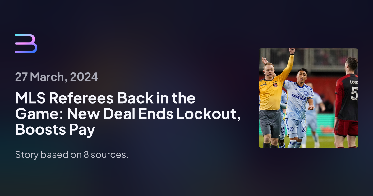 MLS Referees Back in the Game: New Deal Ends Lockout, Boosts Pay | Brief
